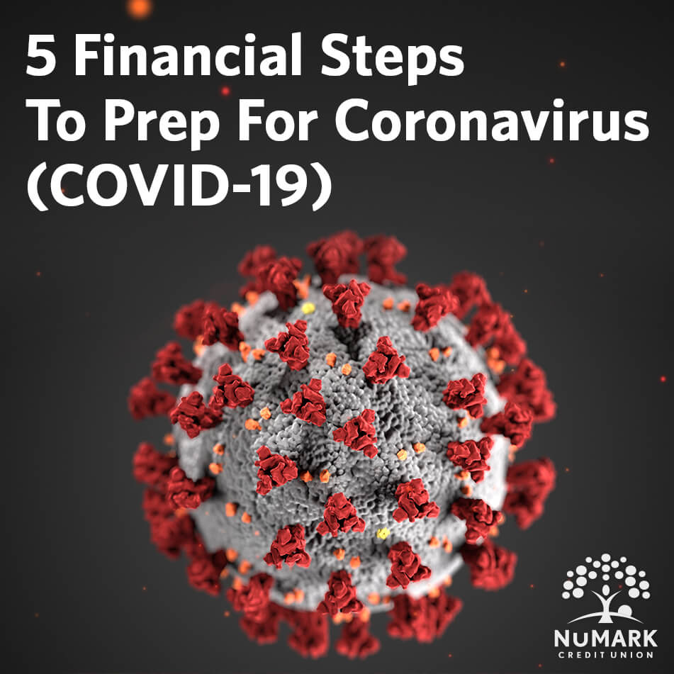 5 Financial Steps To Prepare for Coronavirus COVID-19 - NuMark Credit Union